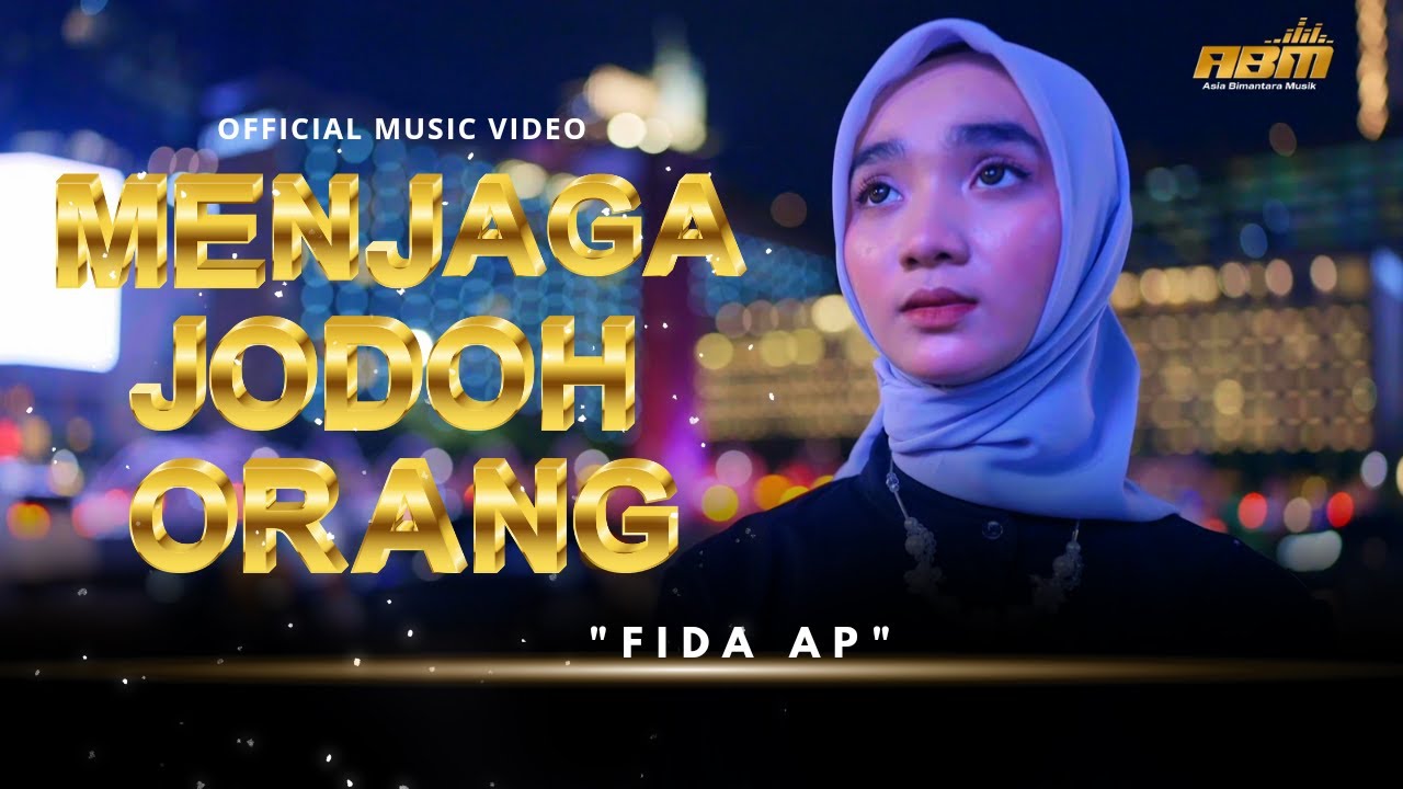 Fida AP - Menjaga Jodoh Orang ( Official Music Video ) - YouTube