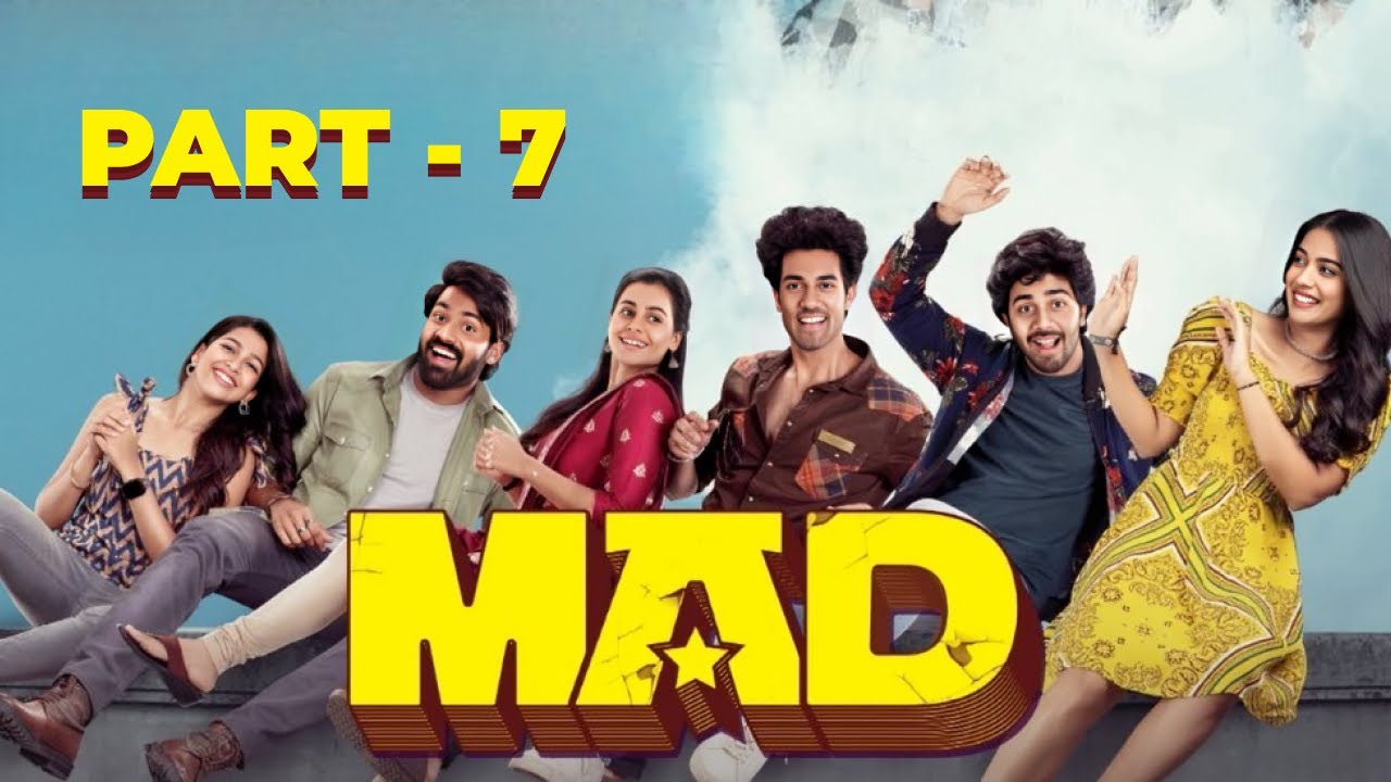MAD Full Part - 7 in Telugu #MADMovie - YouTube