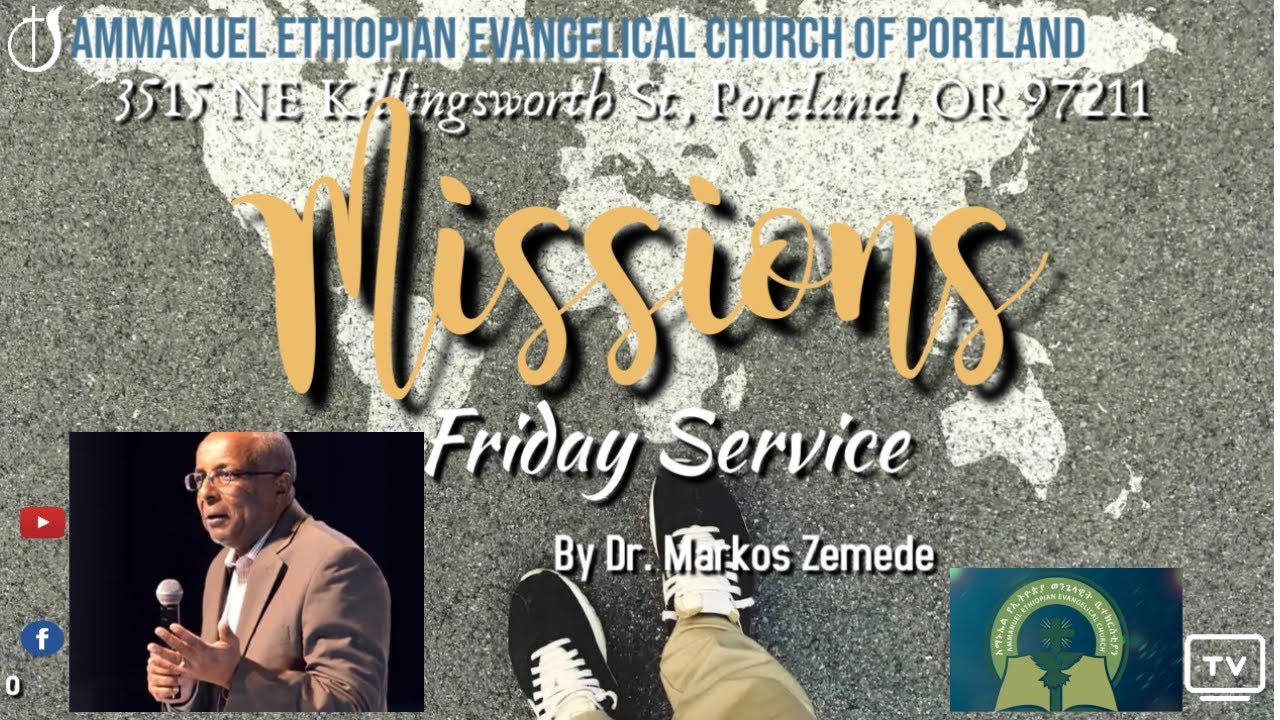 Friday service Preaching Dr. Markos Zemede - YouTube