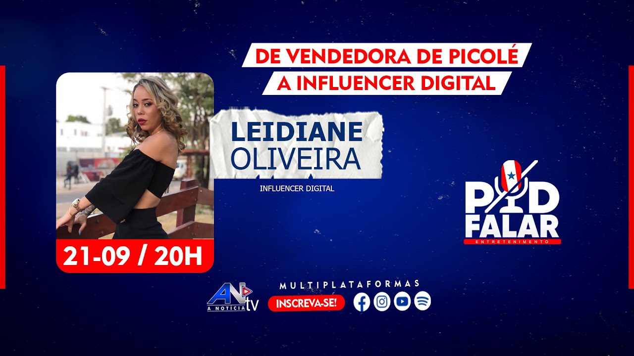 LEIDIANE OLIVEIRA - PODFALAR EP #032 (DE VENDEDORA DE PICOLÉ A INFLUENCER DIGITAL) - YouTube