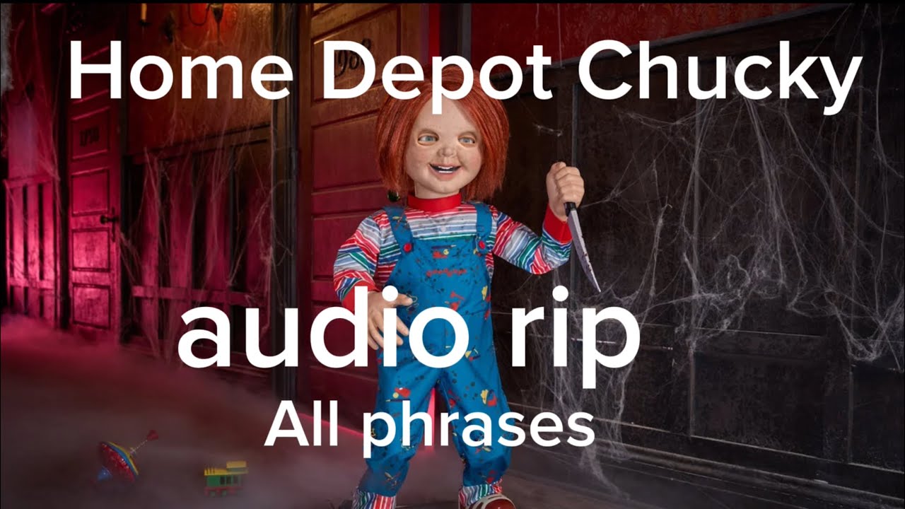 Home Depot Chucky Audio rip/hd audio (all phrases) - YouTube