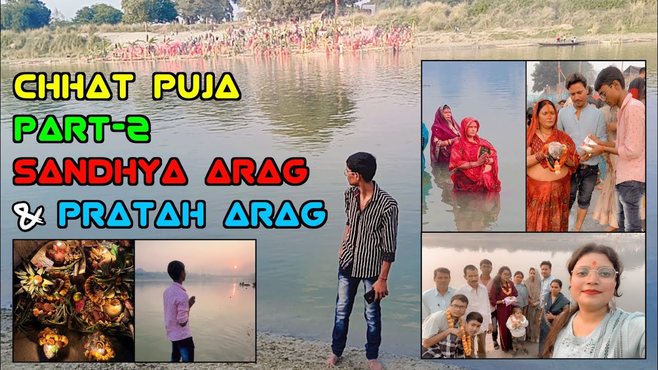 Chhath Puja 😇 Part-2 (Sandhya Arag & Pratah Arag) (Full Video) # ...