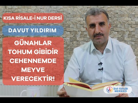 05   DAVUT YILDIRIM   GÜNAHLAR TOHUM GİBİDİR CEHENNEMDE MEYVE VERECEKTİR!