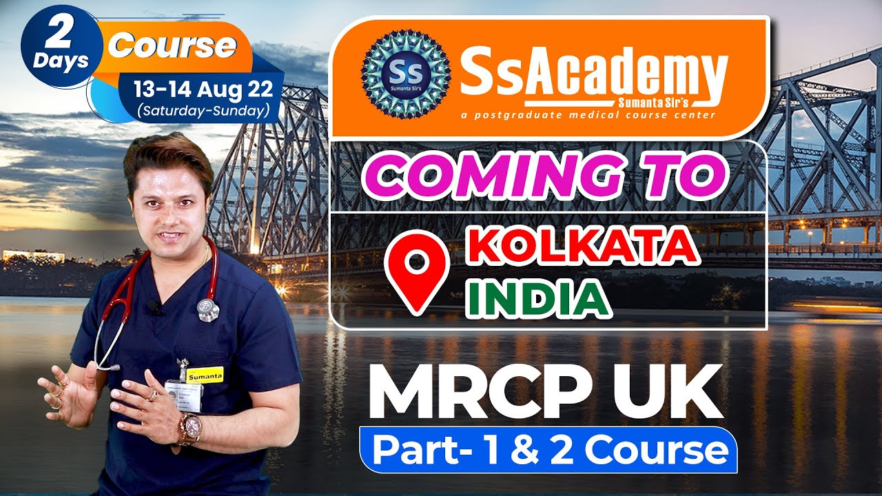 MRCP-UK | MRCP PART-1 & 2 COURSE IN KOLKATA | 2 DAYS LONG | SsAcademy ...