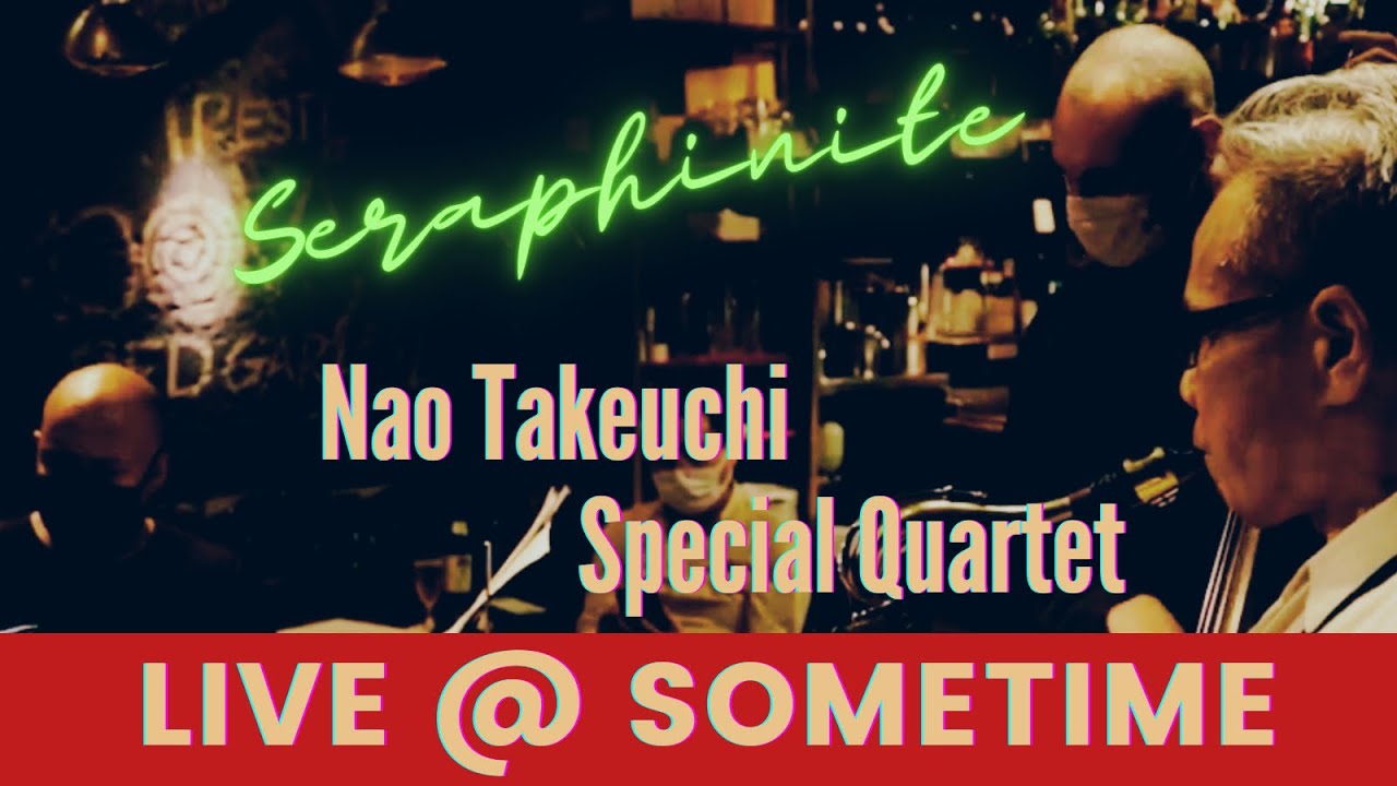 Seraphinite / Nao Takeuchi Special Quartet - YouTube