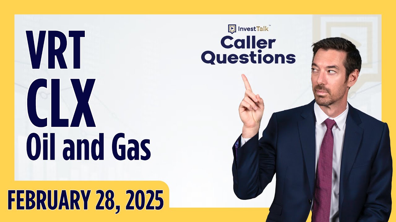 VRT, CLX, Oil and Gas - InvestTalk Caller Questions - YouTube