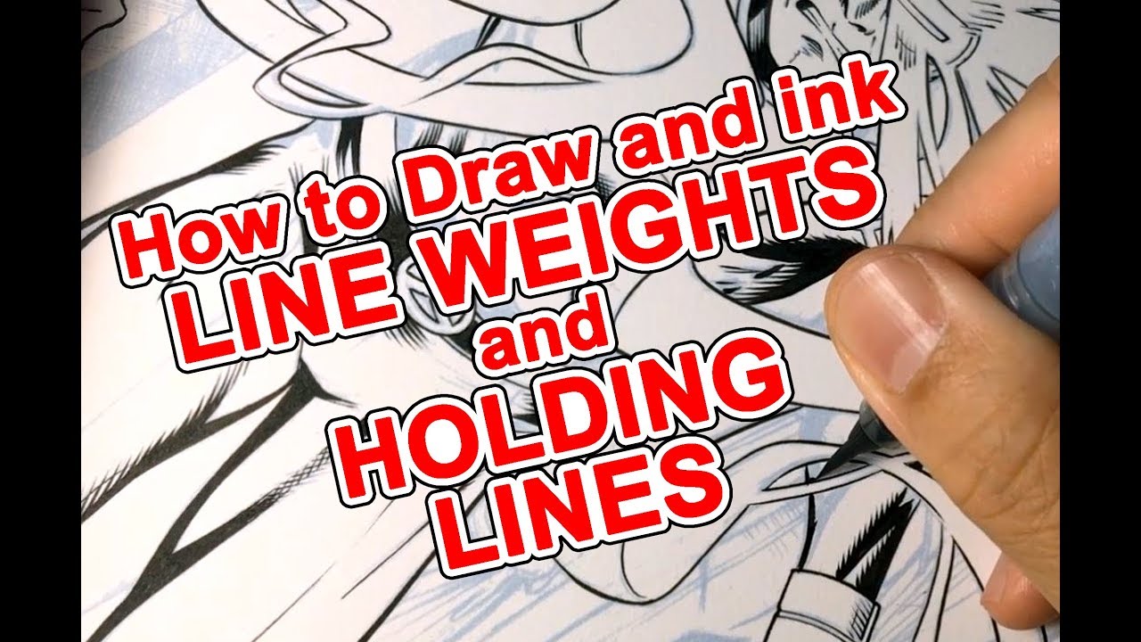 How to ART Draw/Ink Line weights and Holding lines. From Marvel Comics ...