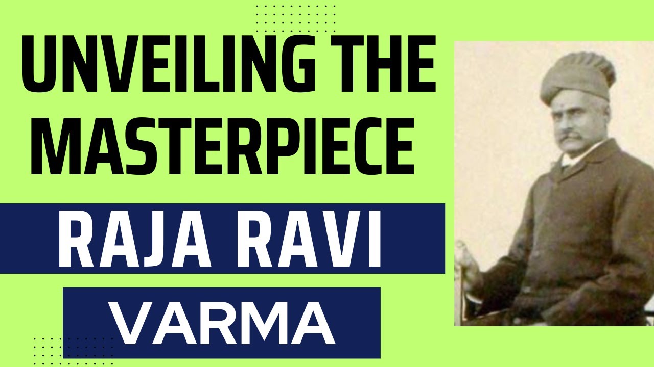 Unveiling the Masterpieces of Raja Ravi Varma | Raja Ravi Varma India's ...