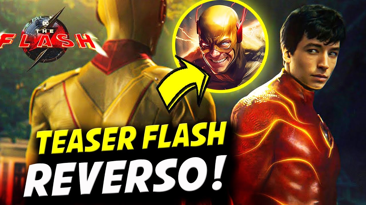TEASER SURPRESA !! FLASH REVERSO CONFIRMADO NO FILME DO FLASH? || THE ...