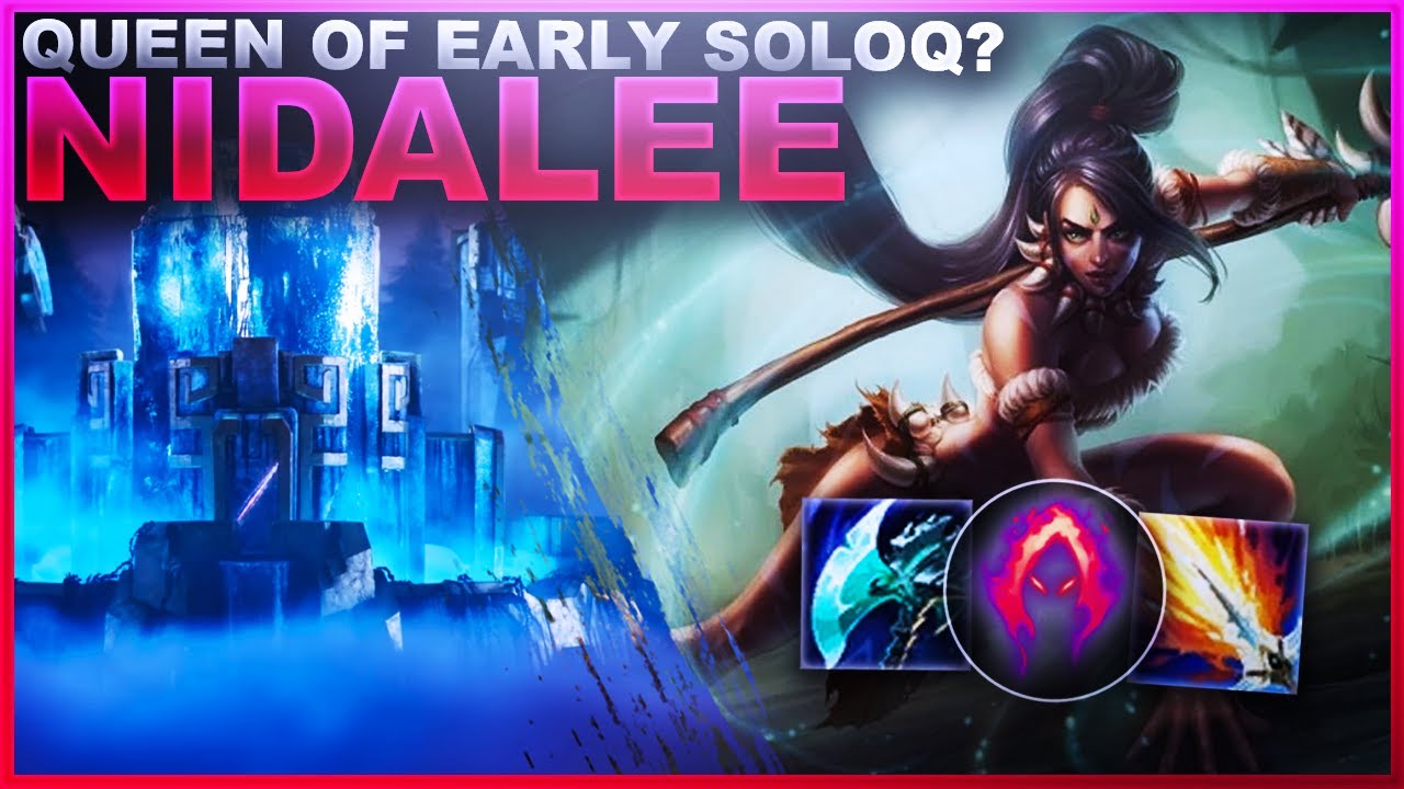 IS NIDALEE STILL THE QUEEN OF EARLY SOLOQ? | League of Legends - YouTube