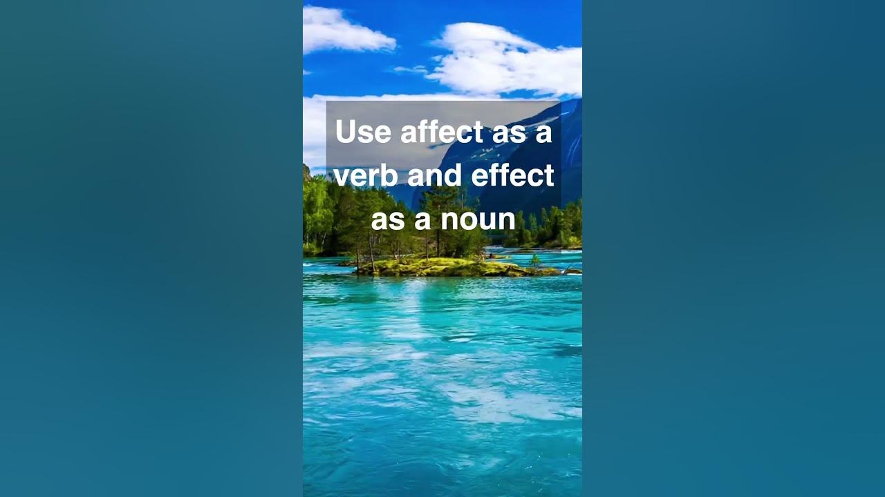Affect Vs Effect Verb Or Noun Know The Difference affect-vs-effect-verb-or-noun-know-the-difference
