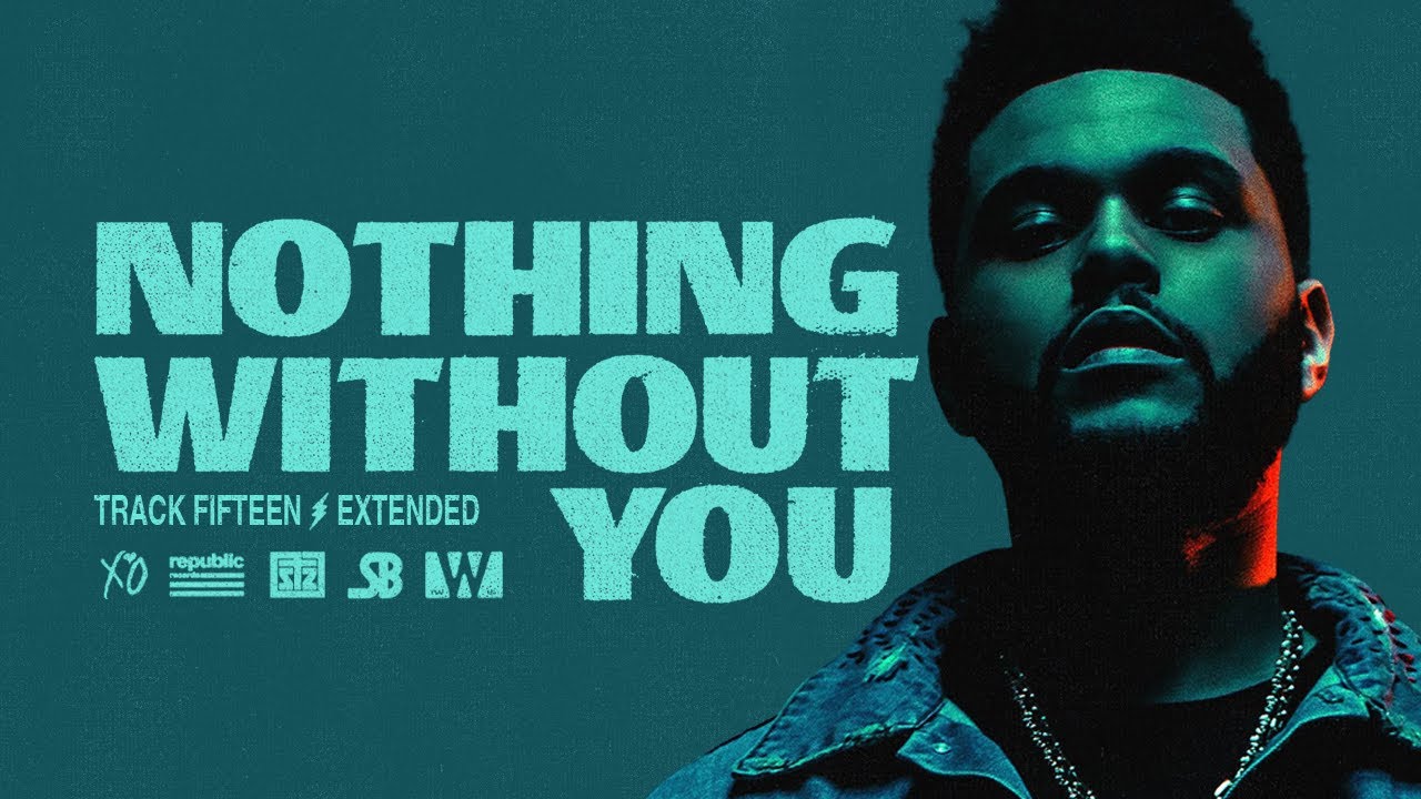 The Weeknd - Nothing Without You (Extended) - YouTube