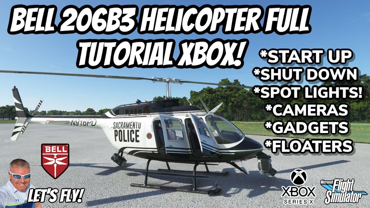 Bell 206 B3 Helicopter FULL TUTORIAL! START UP | SHUT DOWN | MICROSOFT ...