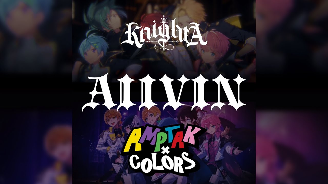 AIIVIN/KnightA -騎士A- × AMPTAKxCOLORS - YouTube