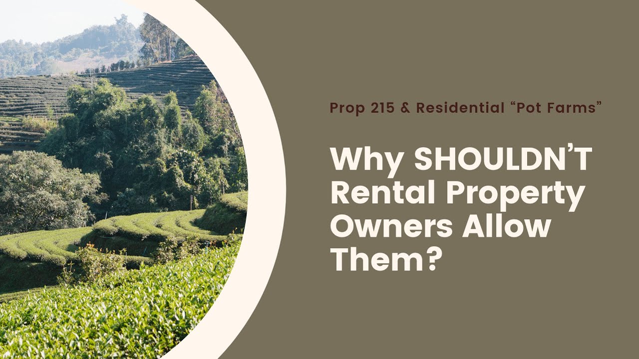 Prop 215 Residential "Pot Farms" -- Why Should Rental Property Owners ...