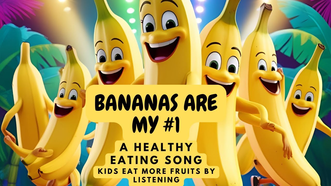 Banana's Are My Number One, Song | Healthy & Yummy Banana Rhyme for ...