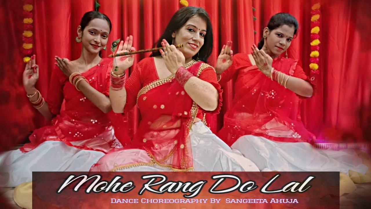Mohe rang do laal// Dance choreography by Sangeeta Ahuja - YouTube