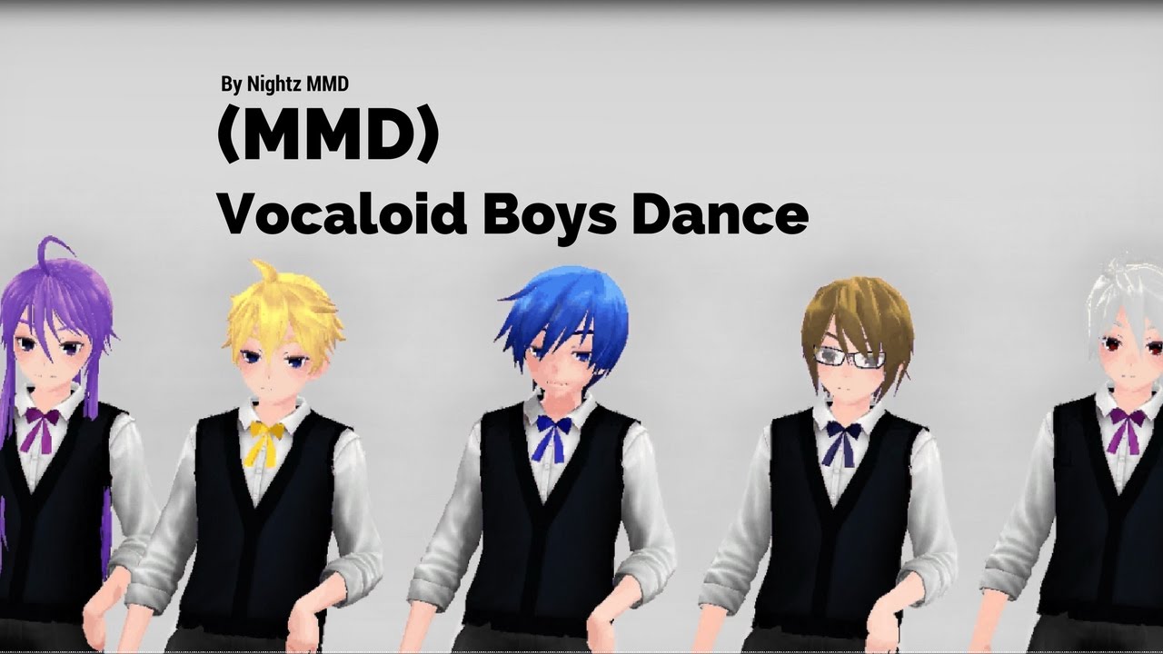 (MMD) Vocaloid Boys dance (60fps) - YouTube