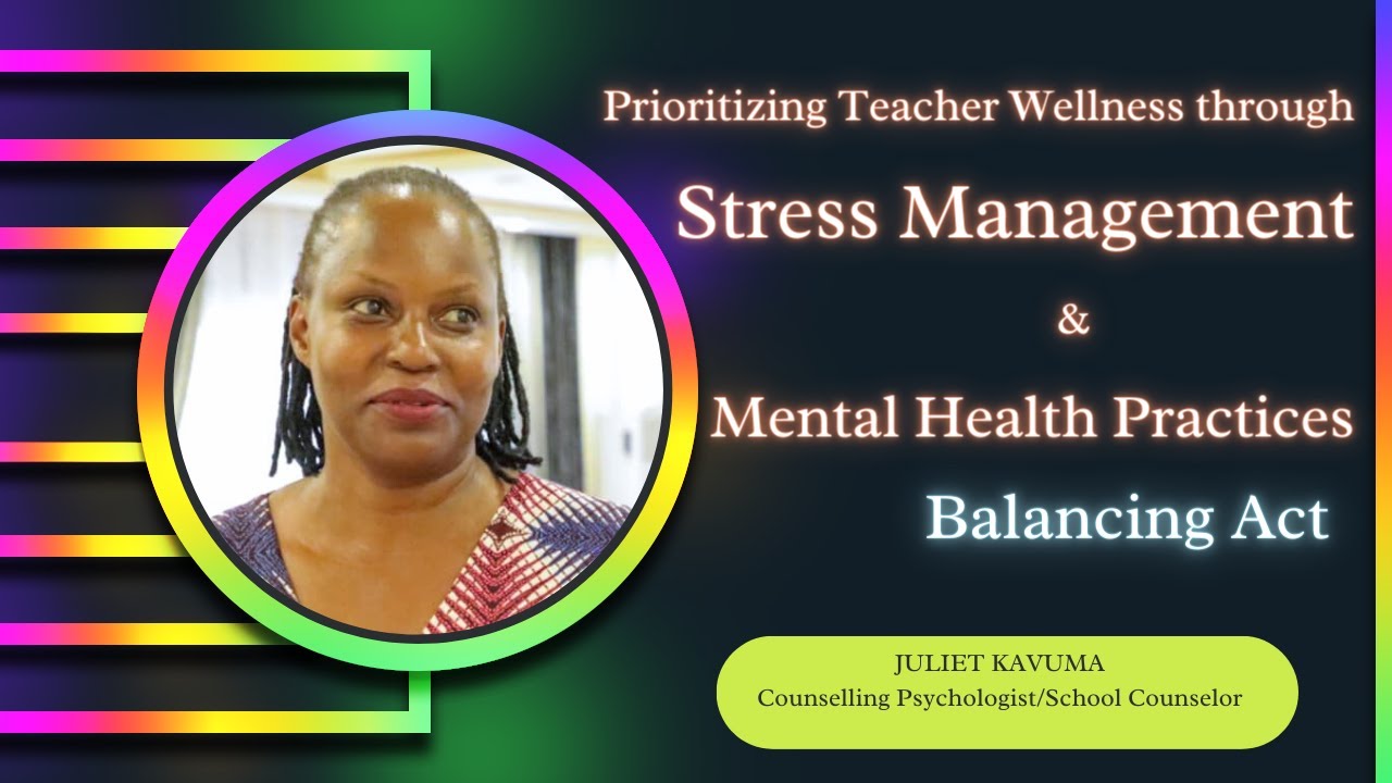 Balancing Act: Prioritizing Teacher Wellness through Stress Management ...