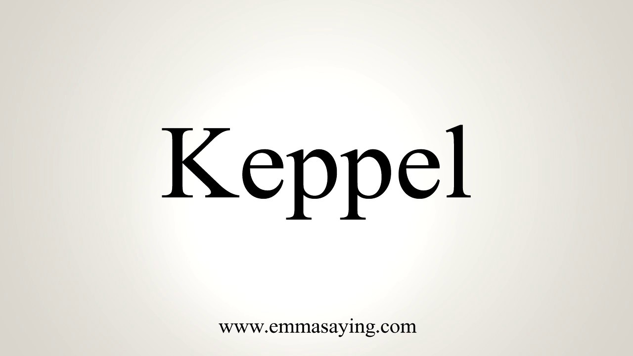 How To Pronounce Keppel - YouTube