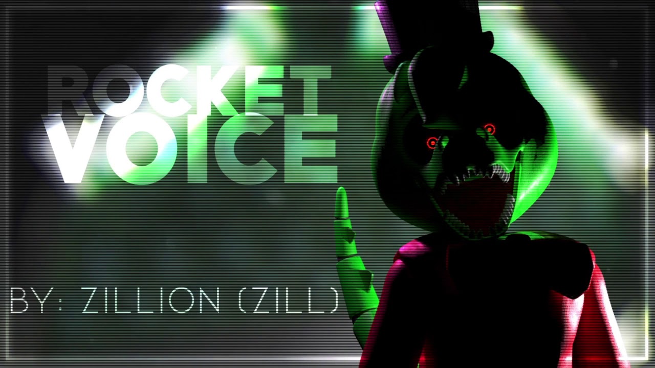 Rocket Voice (BY ZILLION ZILLI) (DARK CURSE FNAF FANGAME) / KingRB ...