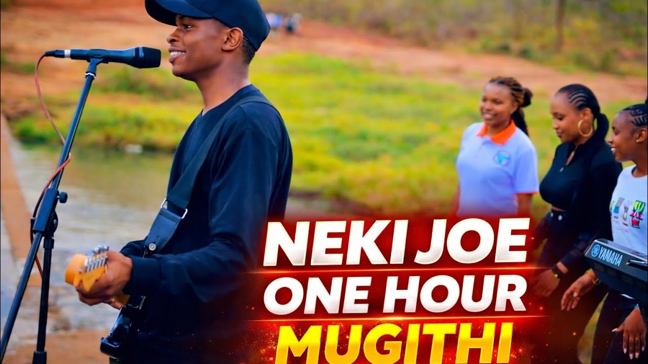 NEKI JOE ONE HOUR NON-STOP MUGITHI LIVE PERFORMANCE | BEST KIKUYU MIX ...