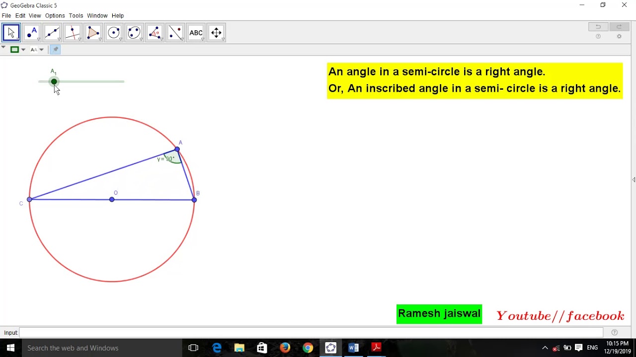 An angle in a semi circle is a right angle using GeoGebra by Ramesh ...