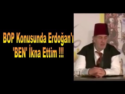 BOP konusunda Erdoğan'ı ben ikna ettim. Kadir Mısıroğlu (Büyük Ortadoğu Projesi)