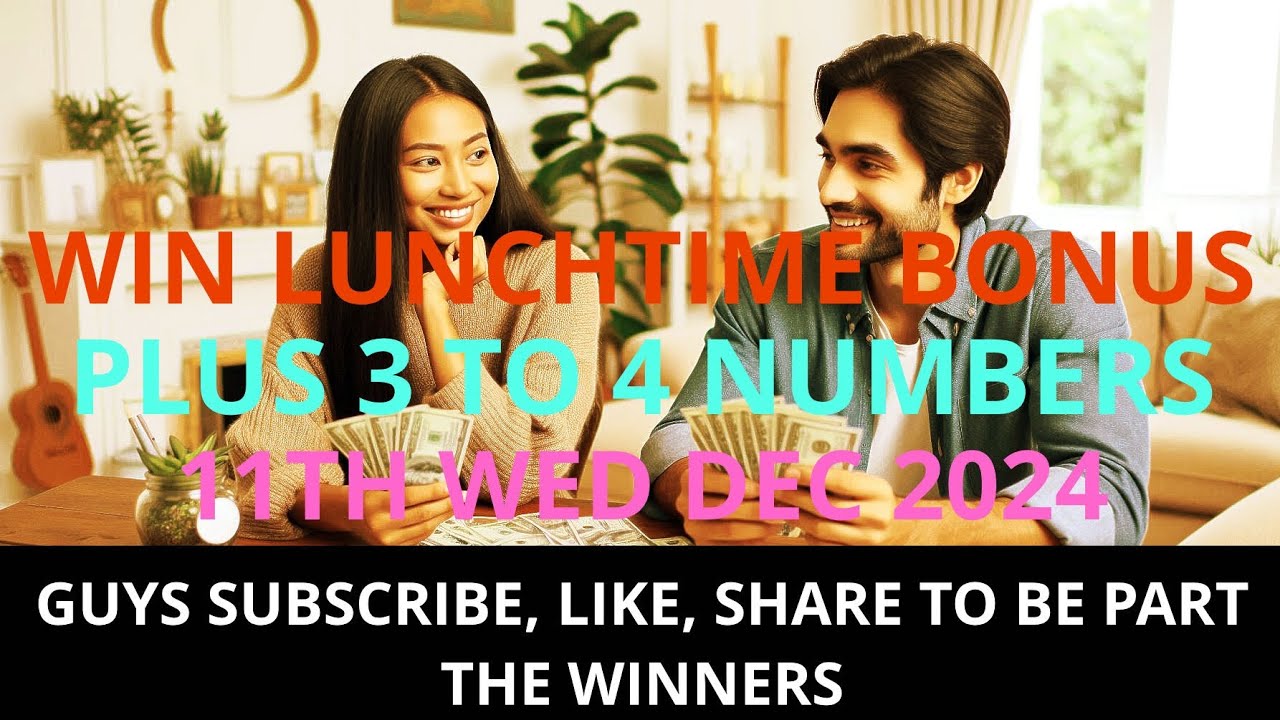 WIN LUNCHTIME BONUS PLUS 3 TO 4 NUMBERS FOR 11TH WED DEC 2024 |💶💰💵🔥| # ...