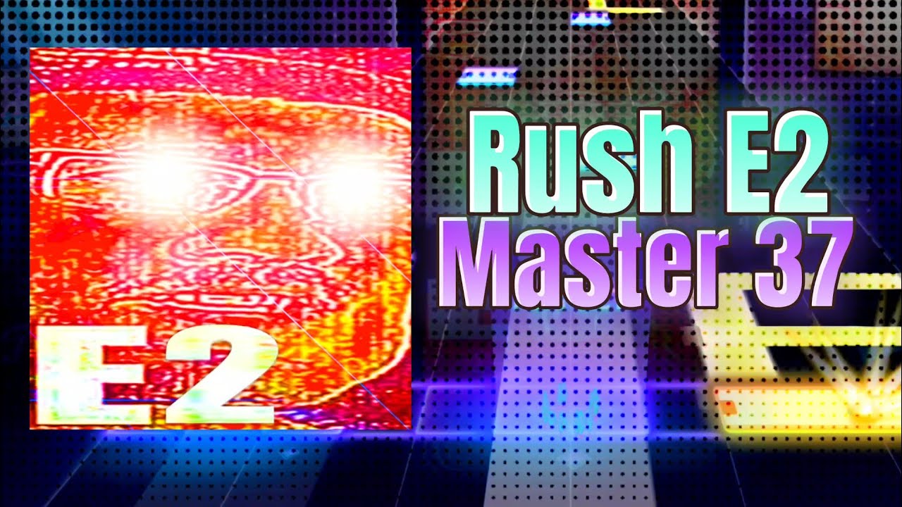 [プロセカ Project Sekai Fanmade] Rush E 2 [MASTER Lv.37]創作譜面 - YouTube