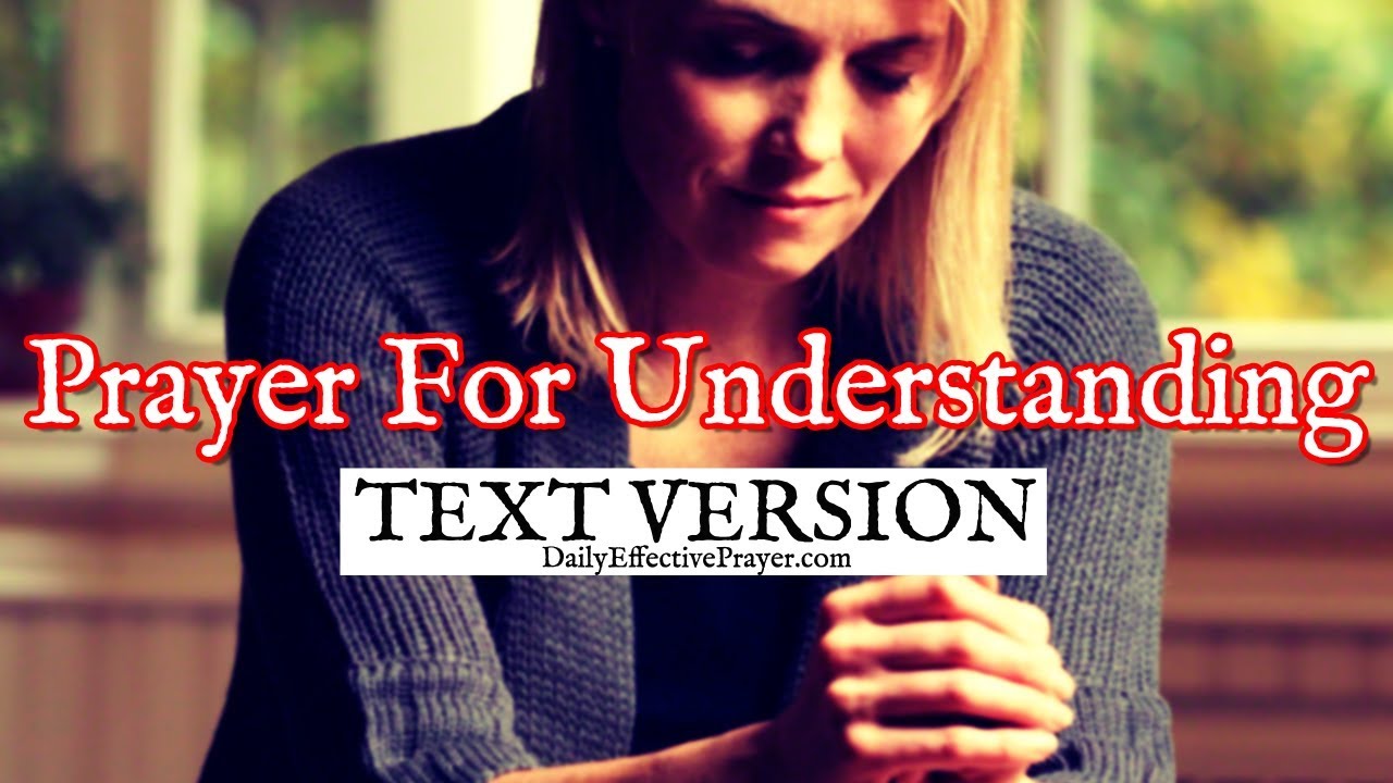 Prayer For Understanding | Understanding Prayer (Text Version - No ...