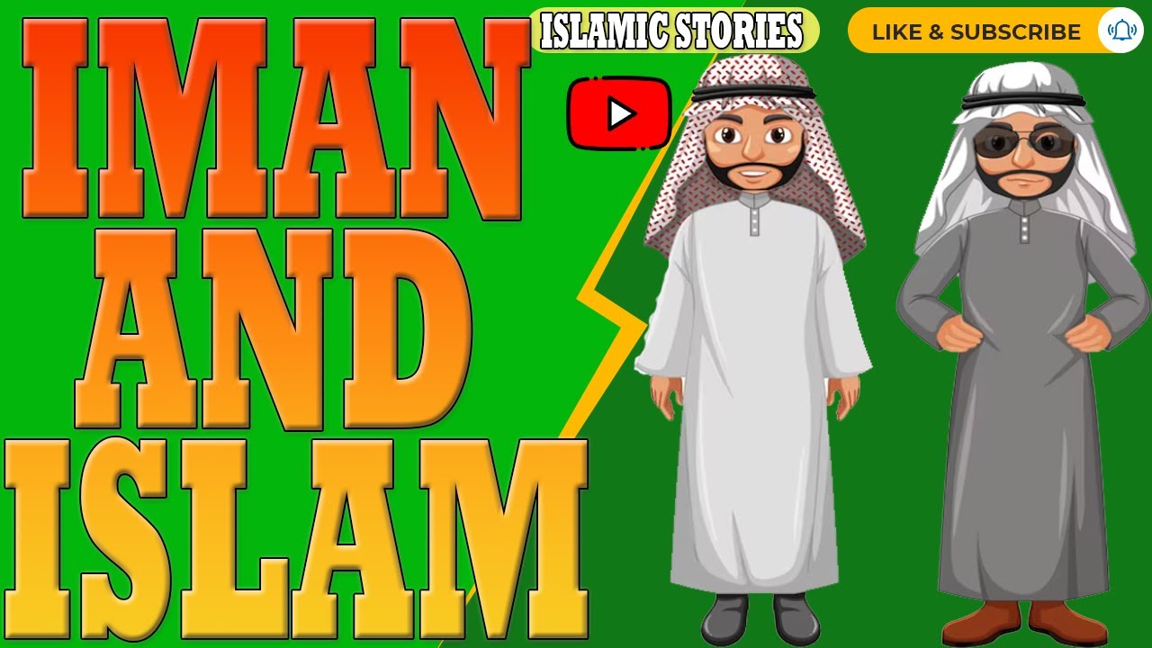 Iman and Islam. (Islamic stories) - YouTube