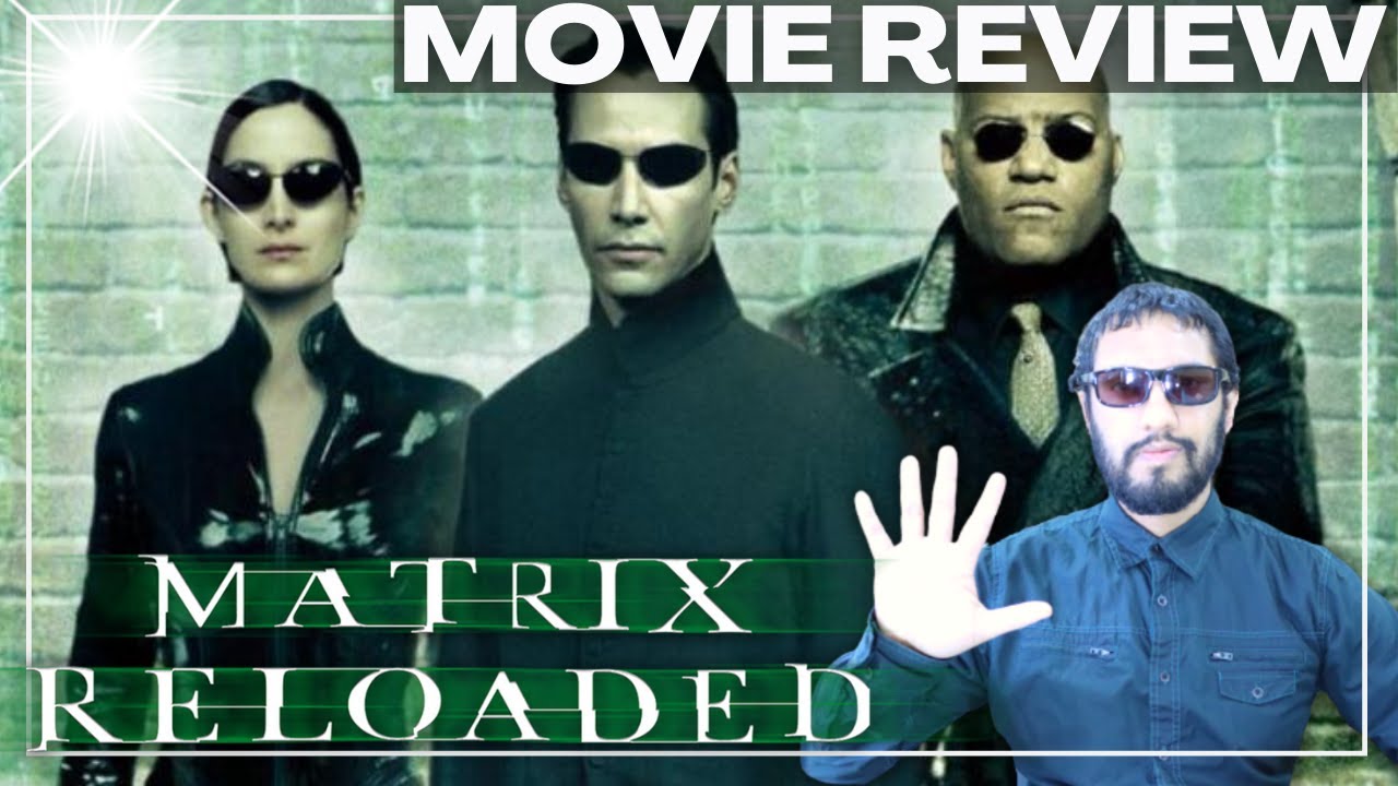 THE MATRIX RELOADED (2003) ️ Movie Review, Reaction, Breakdown ...