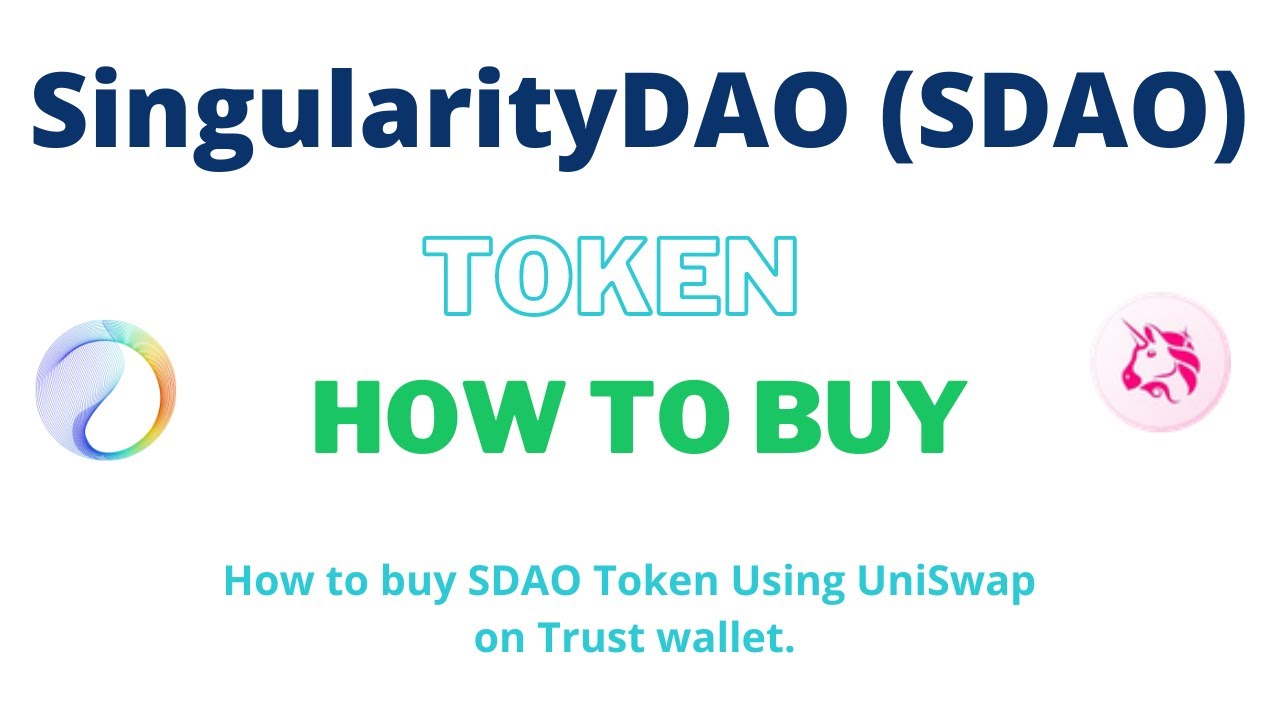 How to Buy SingularityDAO Token (SDAO) Using UniSwap On Trust Wallet ...