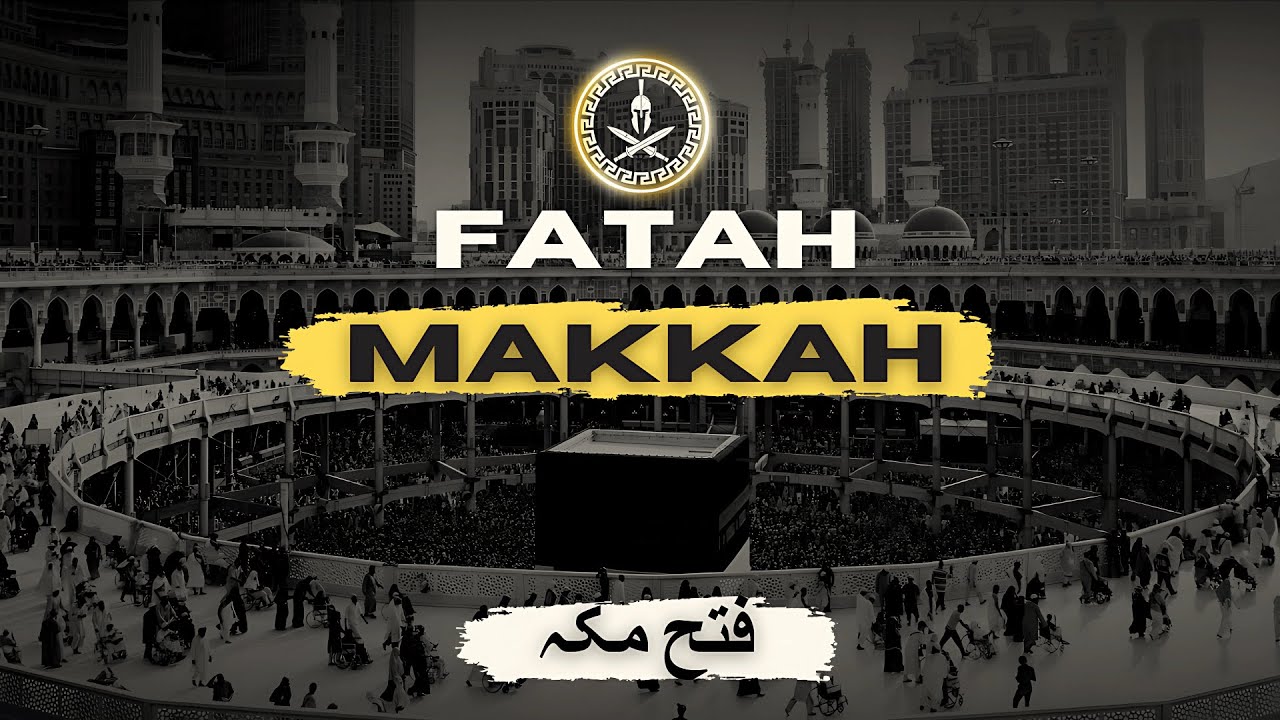 Fatah Makkah | The Victory That Changed History | ZAEEM DOCUMENTERY ...