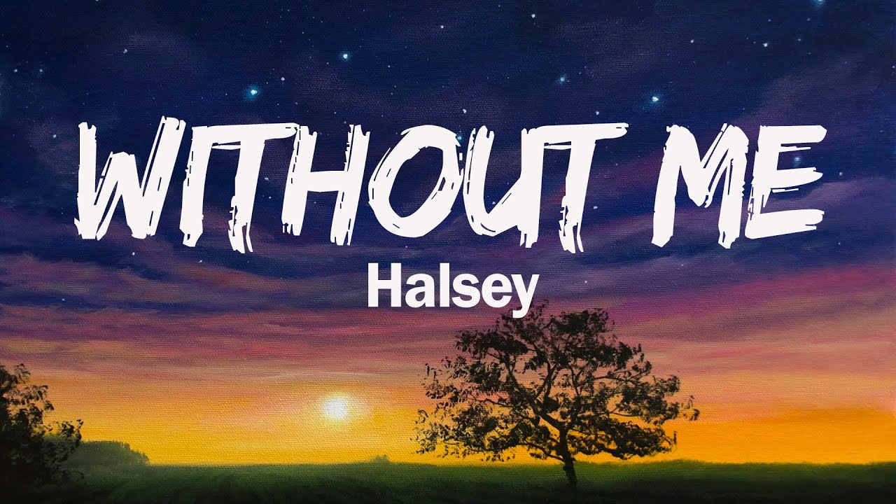 Halsey - Without Me (Lyrics) - YouTube Music