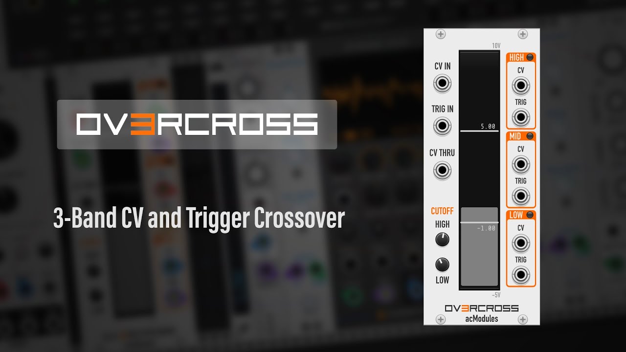 acModules - Ov3rCross, a 3-band CV and trigger crossover for VCV Rack ...