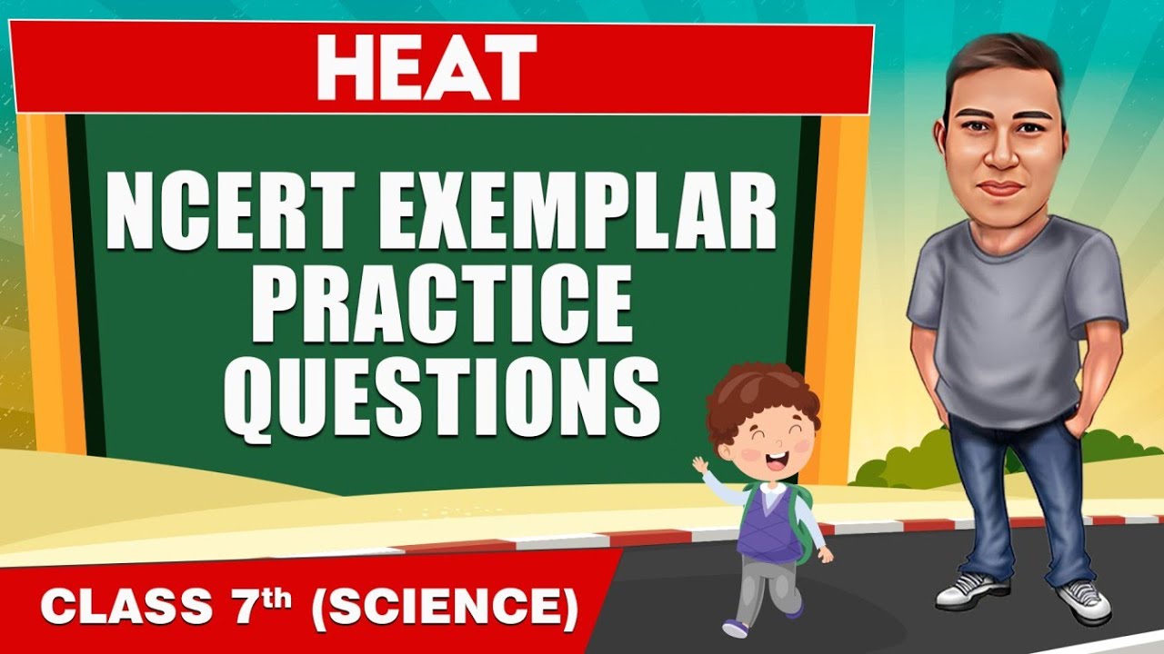 HEAT In 1 Shot NCERT Exemplar Practice Questions Class 7th Science heat-in-1-shot-ncert-exemplar-practice-questions-class-7th-science