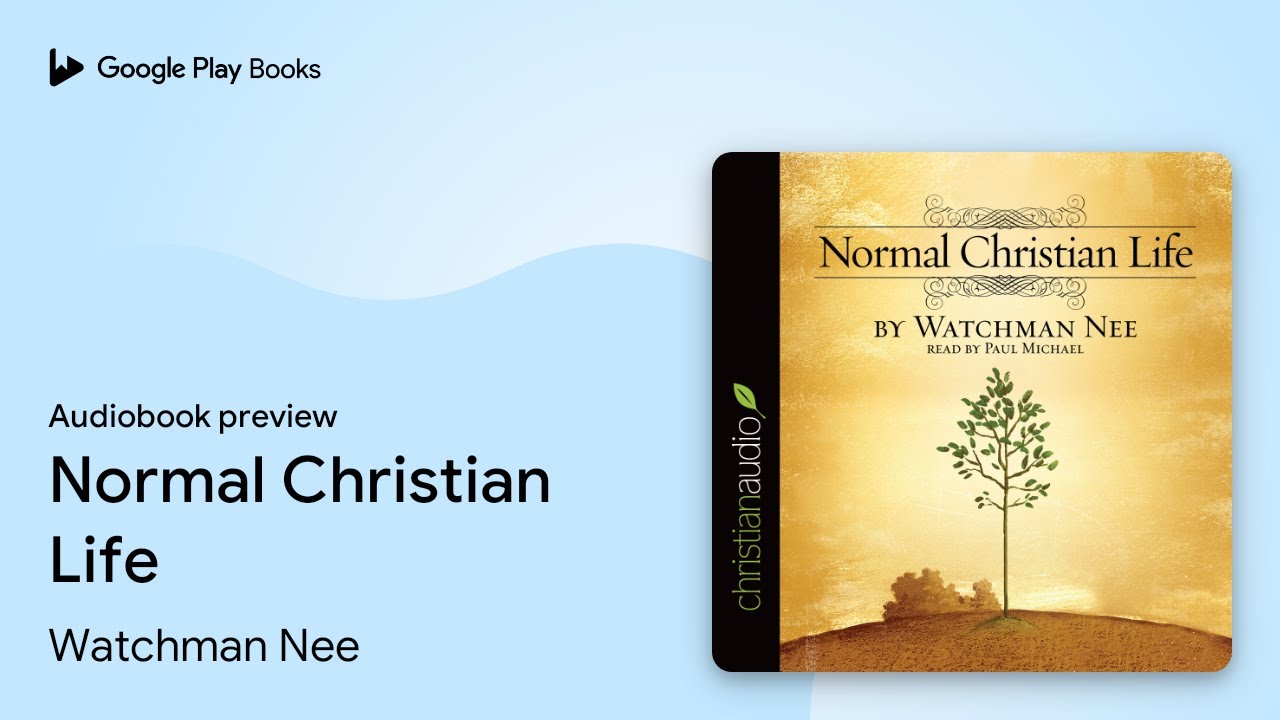 Normal Christian Life by Watchman Nee · Audiobook preview - YouTube