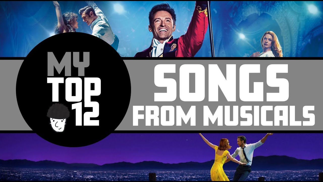 My Top 12 SONGS FROM MUSICALS at the moment | The Greatest Showman, La ...