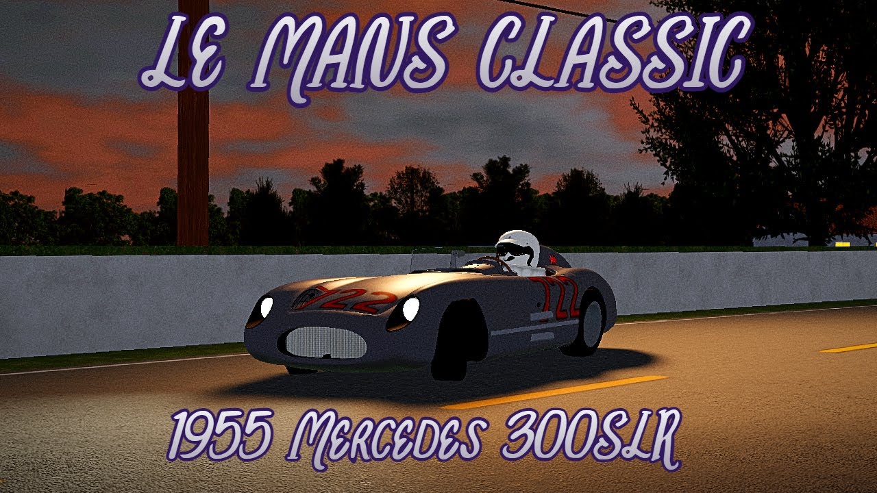 ROBLOX || Le Mans Classic || Mercedes 300SLR LAP - YouTube