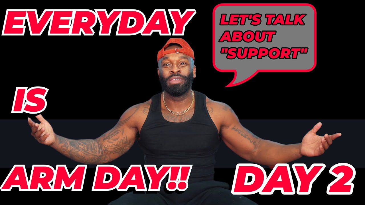 Every Day Is Arm Day, Day 2: Finding Your True Support System - YouTube