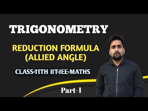 TRIGONOMETRY REDUCTION FORMULA (ALLIED ANGLE)|CLASS-11TH | PART-1 - YouTube