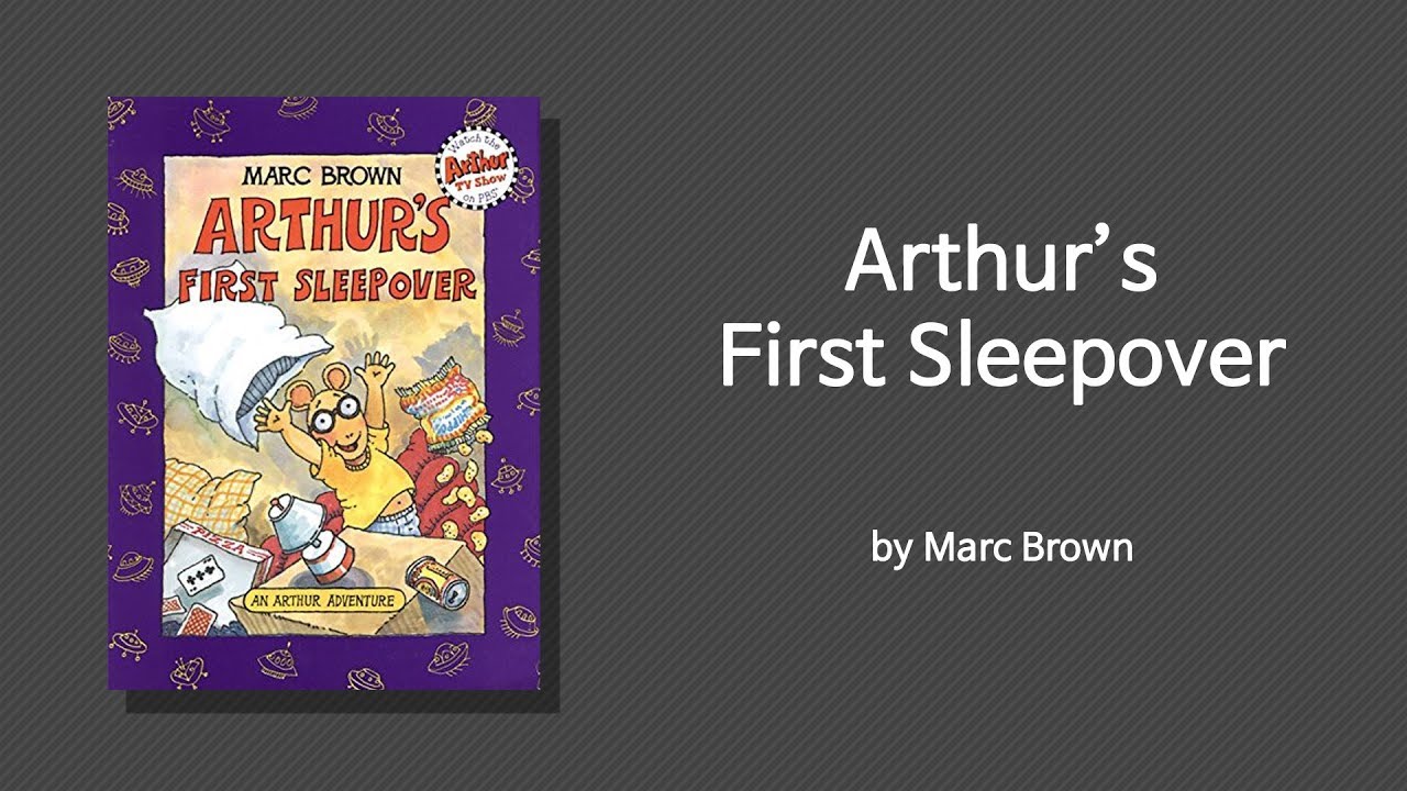 [영어책 읽어주기] An Arthur Adventure│Arthur's First Sleepover by Marc Brown ...