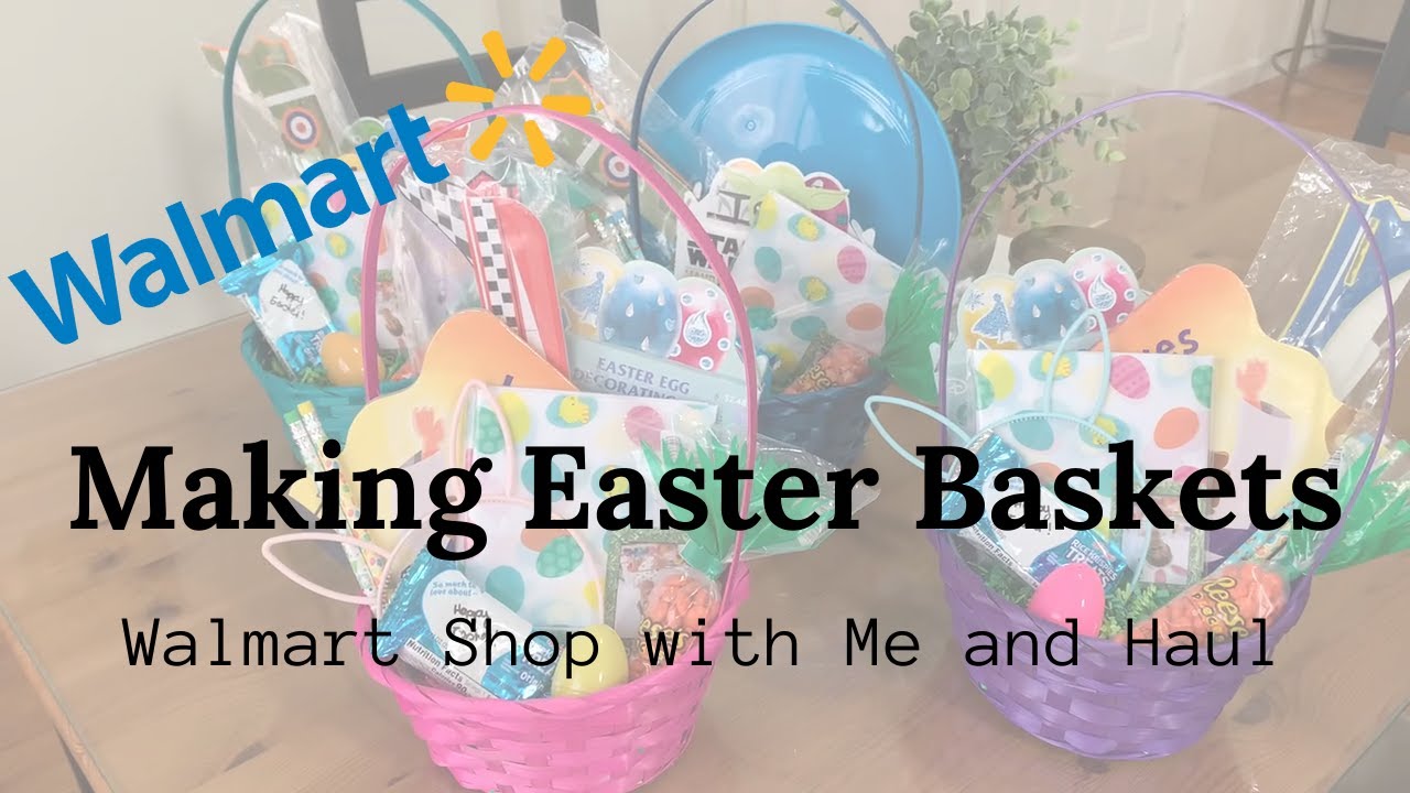 Making Easter Baskets on a Budget| Walmart Shop with Me and Haul | Walmart Easter Shopping - YouTube
