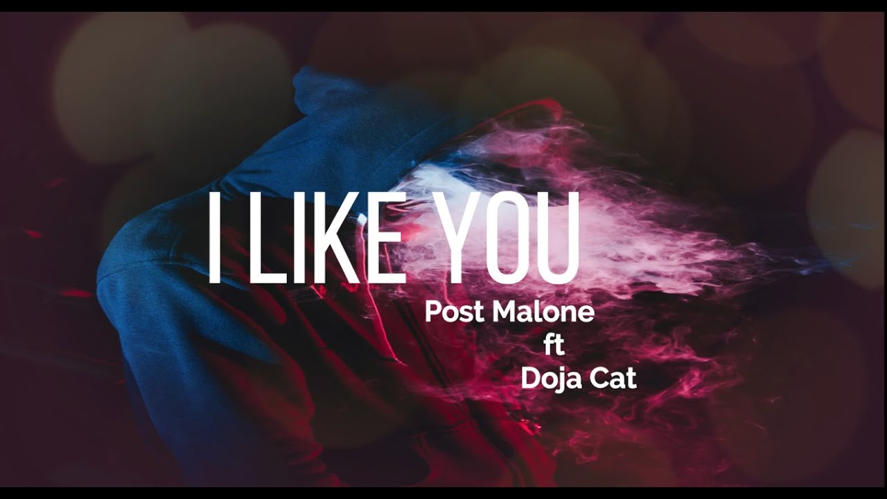 Post Malone - I LIKE YOU (A HAPPIER SONG ) ft. Doja Cat (LYRICS) - YouTube
