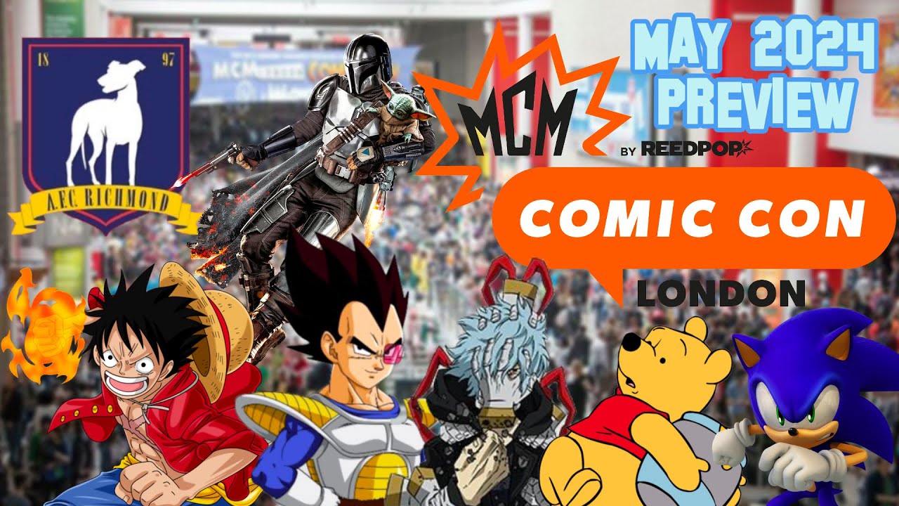 MCM Comic Con London May 2024 Preview - YouTube