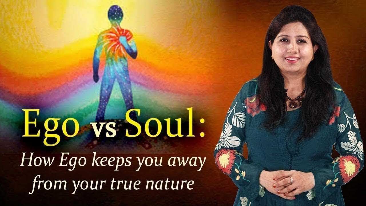 Ego Vs Soul | How Ego Keeps You Away From Your True Nature - YouTube