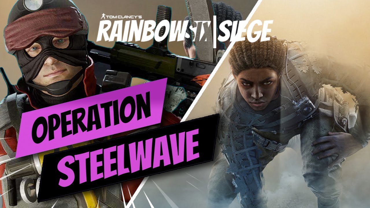 Rainbow Six Siege Operation Steel Wave | New operators ACE and MELUSI ...