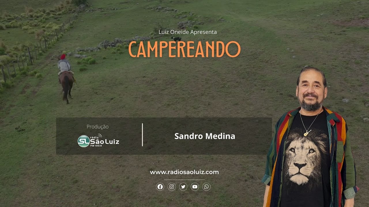 Programa Campereando - Sandro Medina. Apresentação Luiz Oneide. - YouTube